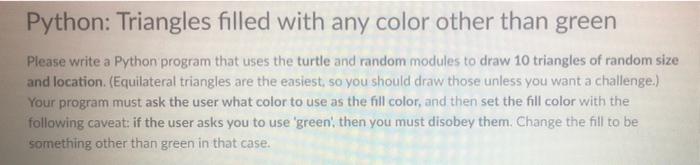 Solved Python: Triangles filled with any color other than | Chegg.com