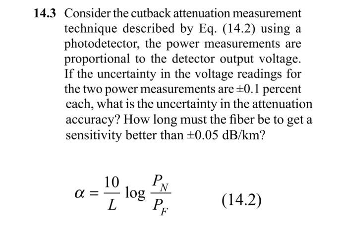 Solved 4.3 Consider the cutback attenuation measurement | Chegg.com