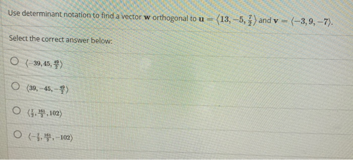 Solved Use determinant notation to find a vector w | Chegg.com