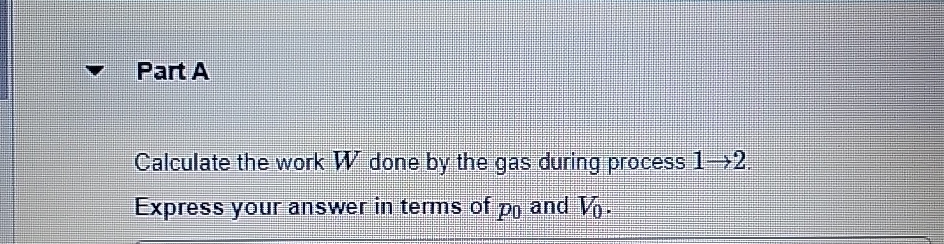 Part ACalculate the work W ﻿done by the gas during | Chegg.com