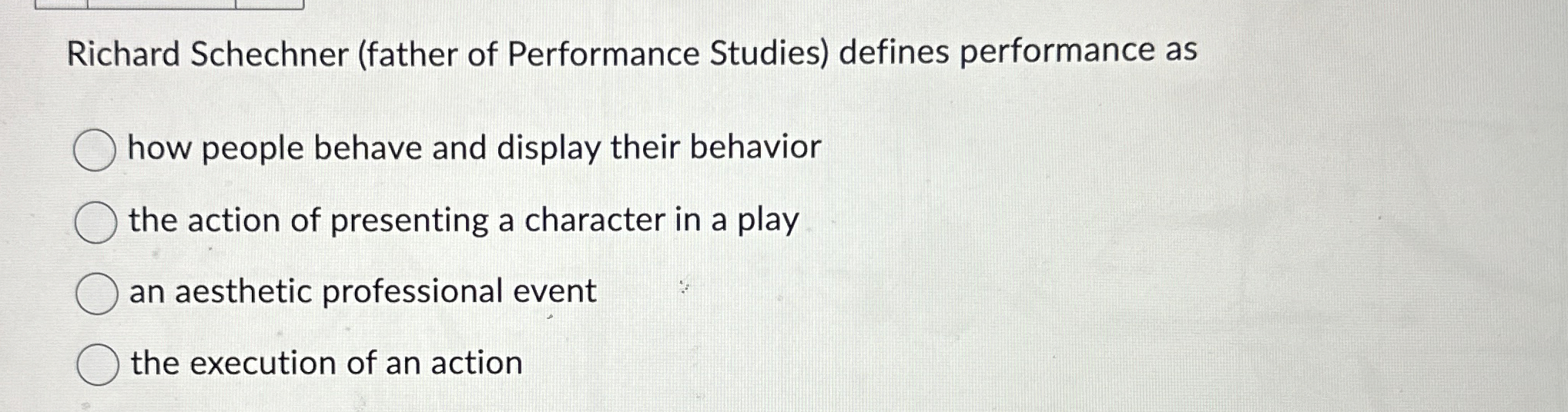 Richard Schechner (father of Performance Studies) | Chegg.com