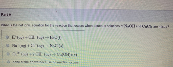 Solved Part A What is the net ionic equation for the | Chegg.com