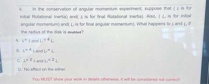 Solved ii. In the conservation of angular momentum | Chegg.com