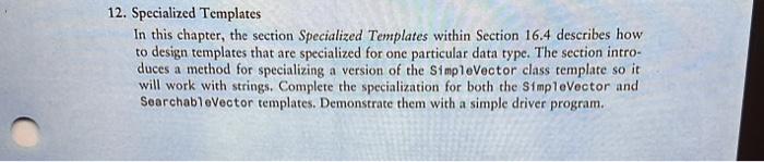 Solved 12. Specialized Templates In this chapter, the | Chegg.com