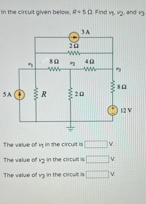 Solved In the circuit given below, R=5Ω. Find v1,v2, and v3. | Chegg.com