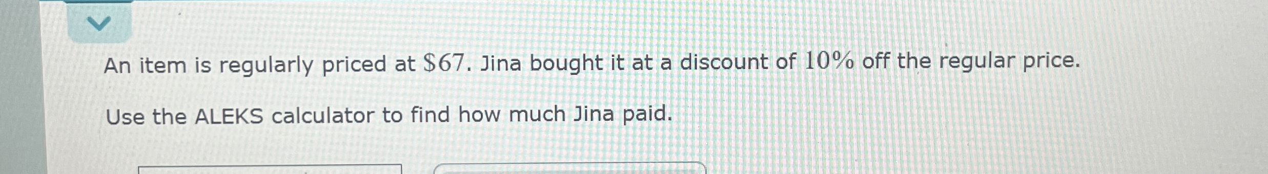 Solved An item is regularly priced at $67. ﻿Jina bought it | Chegg.com