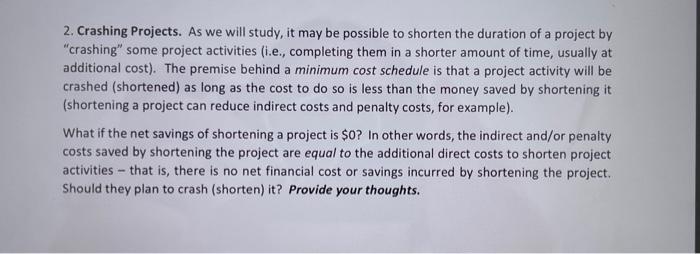 Solved 2. Crashing Projects. As we will study, it may be | Chegg.com