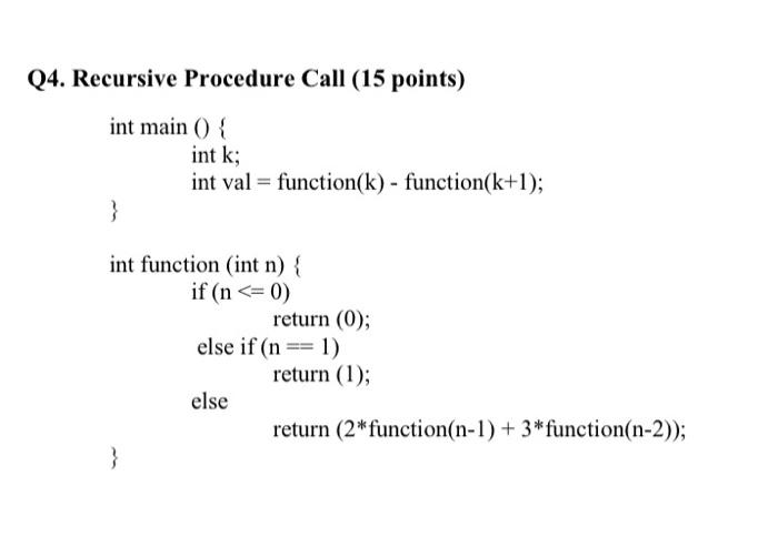 Solved 4. Recursive Procedure Call (15 points) int main ()\{ | Chegg.com