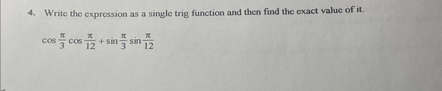 Solved Write the expression as a single trig function and | Chegg.com