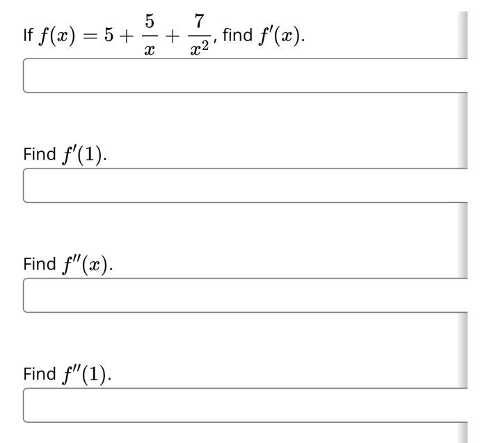 Solved If f(x)=5+x5+x27 Find f′(1) [ Find f′′(x). Find | Chegg.com