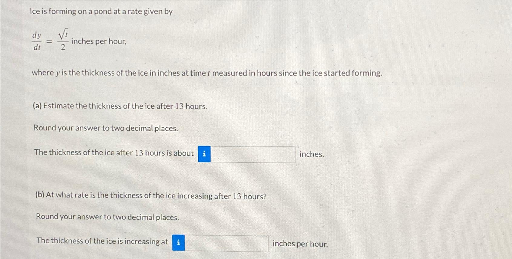 Solved Ice is forming on a pond at a rate given bydydt=t22 | Chegg.com