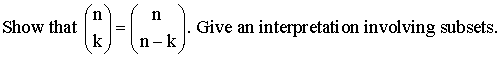 Solved Show that [n k] = [n n - k]. Give an | Chegg.com