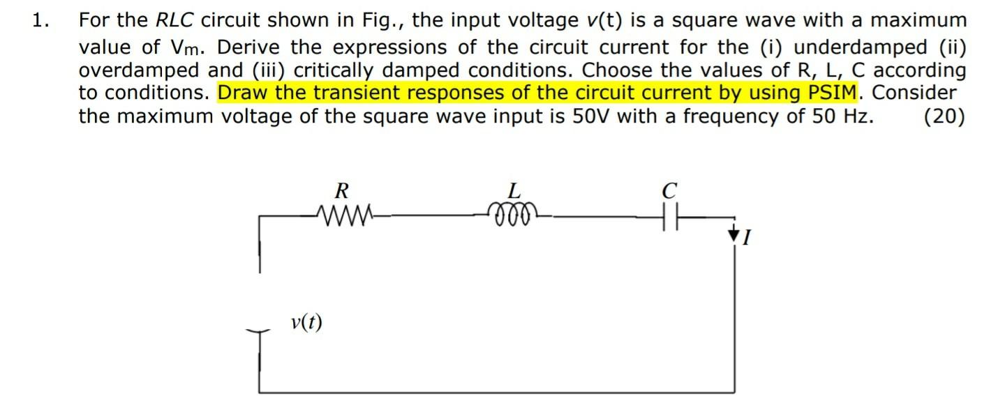 Solved 1. For the RLC circuit shown in Fig., the input | Chegg.com