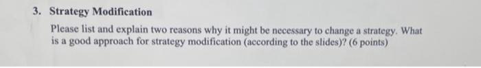 Solved 3. Strategy Modification Please list and explain two | Chegg.com