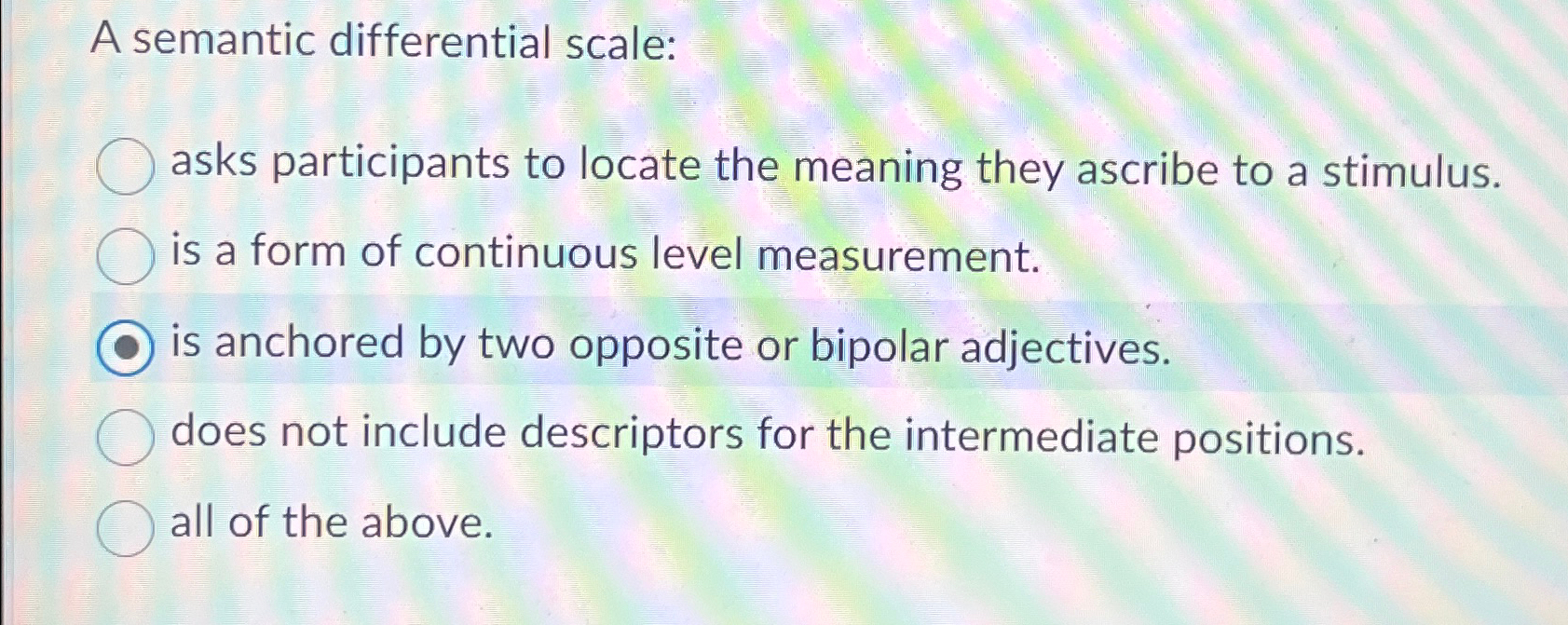 Solved A semantic differential scale:asks participants to | Chegg.com