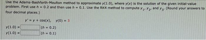 Solved Use the Adams-Bashforth-Moulton method to approximate | Chegg.com