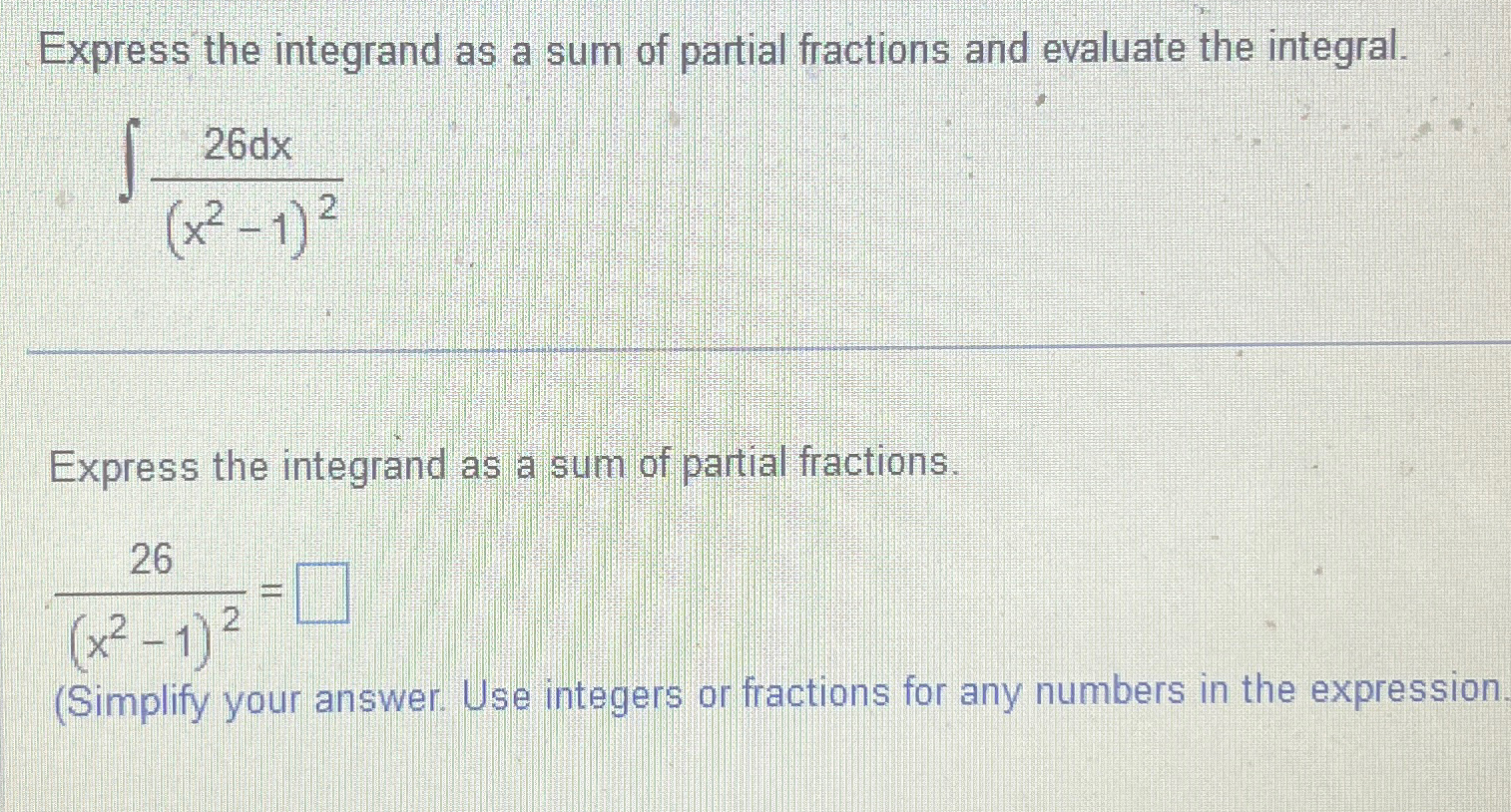 Solved Express the integrand as a sum of partial fractions | Chegg.com