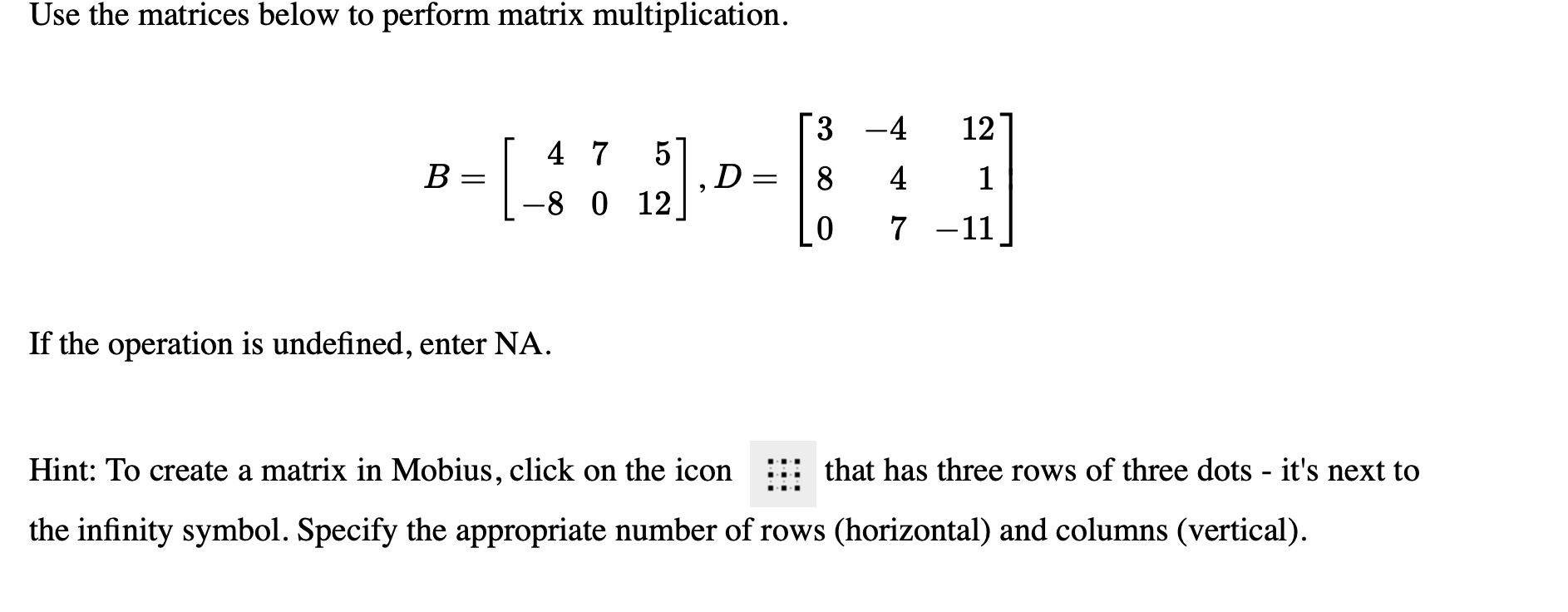Solved Use The Matrices Below To Perform Matrix
