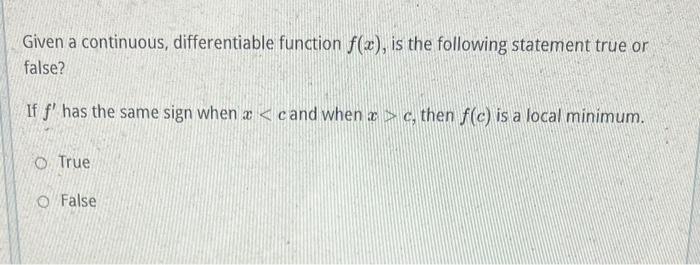 Solved Given a continuous, differentiable function f(x), is | Chegg.com