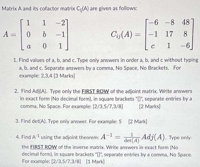 Solved Matrix A and its cofactor matrix Cij(A) are given as | Chegg.com
