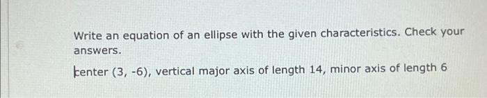 Solved Write an equation of an ellipse with the given | Chegg.com