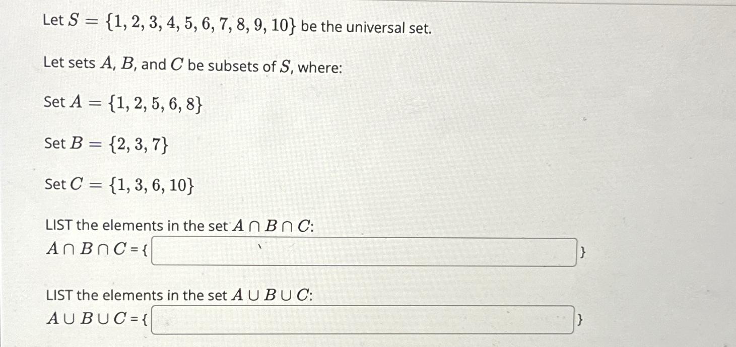 Solved Let S={1,2,3,4,5,6,7,8,9,10} ﻿be the universal | Chegg.com