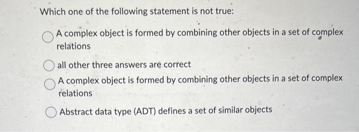Solved Which one of the following statement is not true: A | Chegg.com