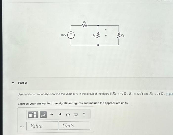 Solved Part A V= 10 V μÅ Use mesh-current analysis to find | Chegg.com