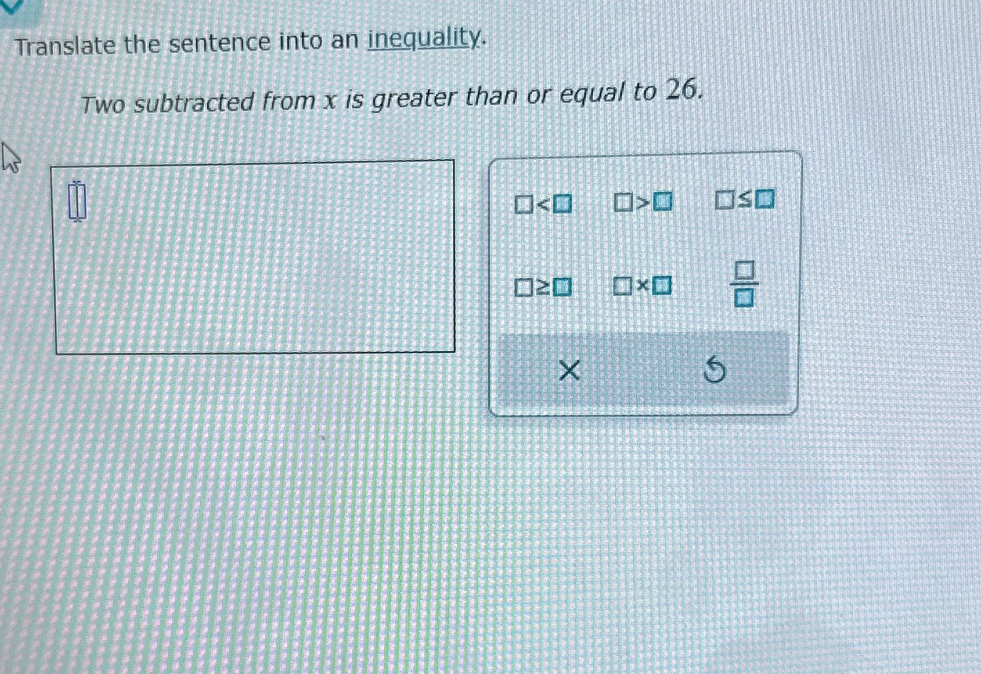 Solved Translate the sentence into an inequality.Two | Chegg.com