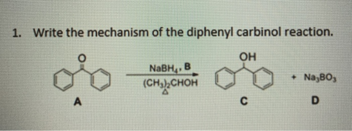 Solved 1. Write the mechanism of the diphenyl carbinol | Chegg.com
