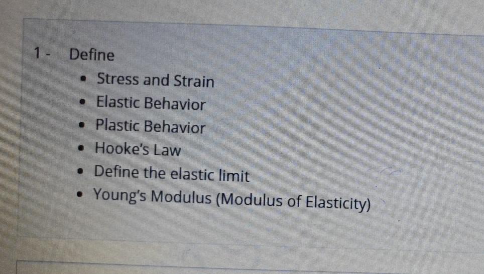 Solved 1 - Define • Stress and Strain • Elastic Behavior • | Chegg.com