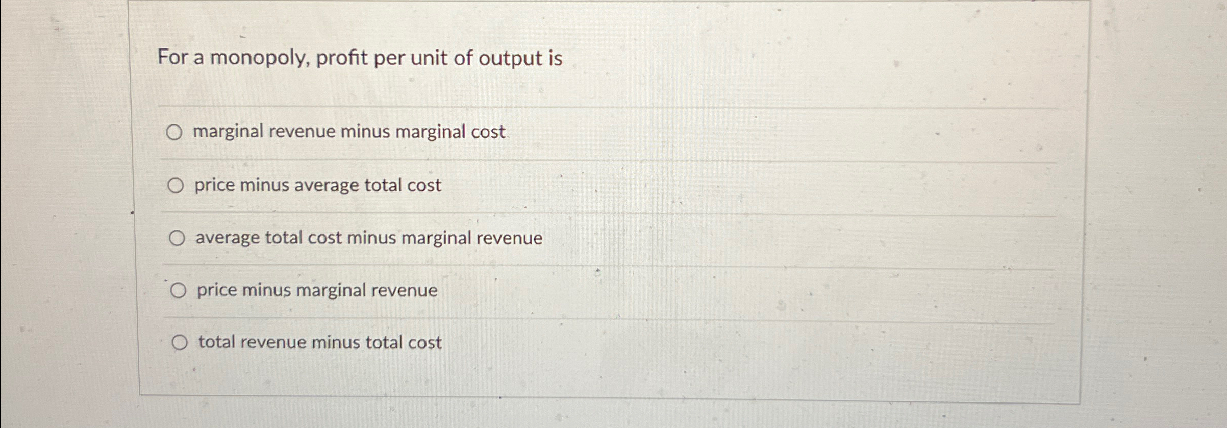 Solved For a monopoly, profit per unit of output ismarginal | Chegg.com