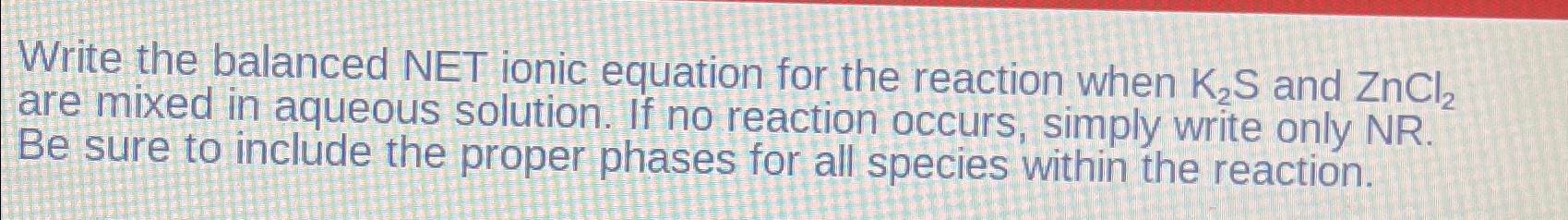 Solved Write the balanced NET ionic equation for the | Chegg.com