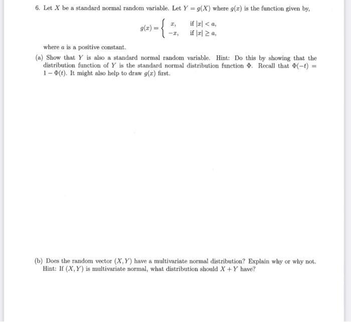 Solved 6. Let X be a standard normal random variable. Let | Chegg.com