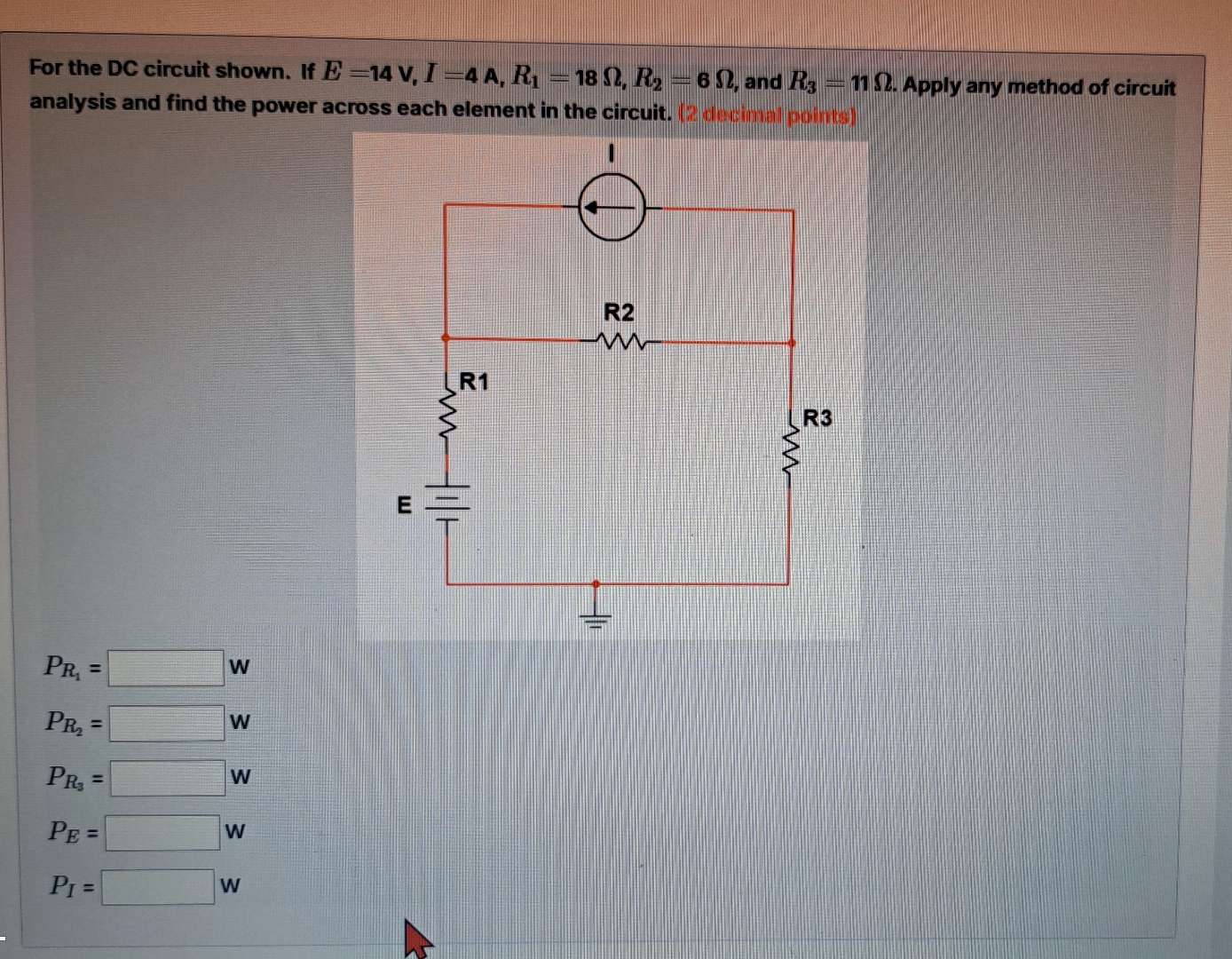 Solved For the DC circuit shown. If E=14V,I=4A,R1=18Ω,R2=6Ω, | Chegg.com