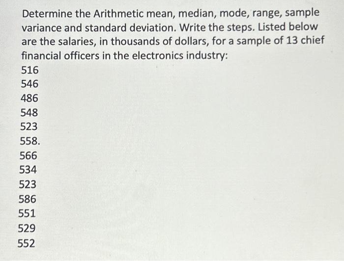 Solved Determine the Arithmetic mean, median, mode, range, | Chegg.com
