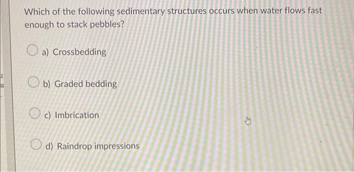 Solved Sedimentary rocks can form in all of the following | Chegg.com
