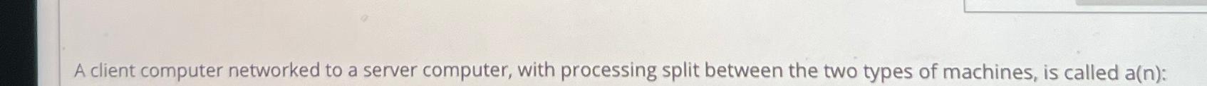 Solved A client computer networked to a server computer, | Chegg.com