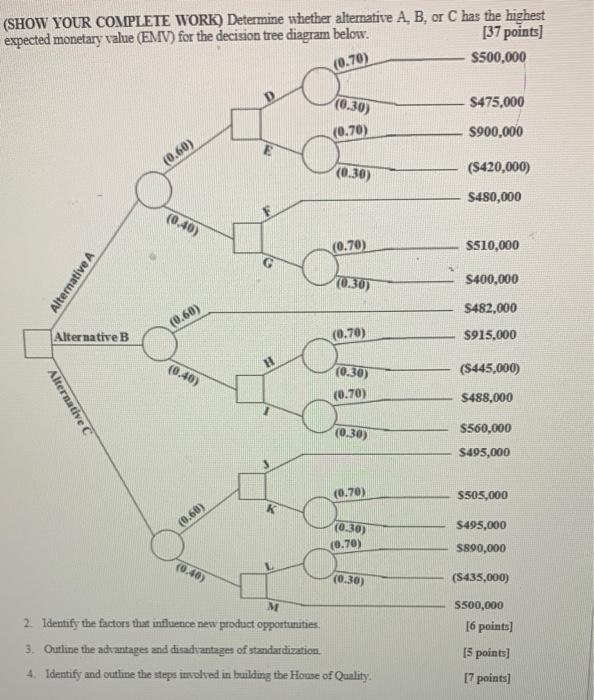 Solved Determine whether alternative A, B, or C has the | Chegg.com