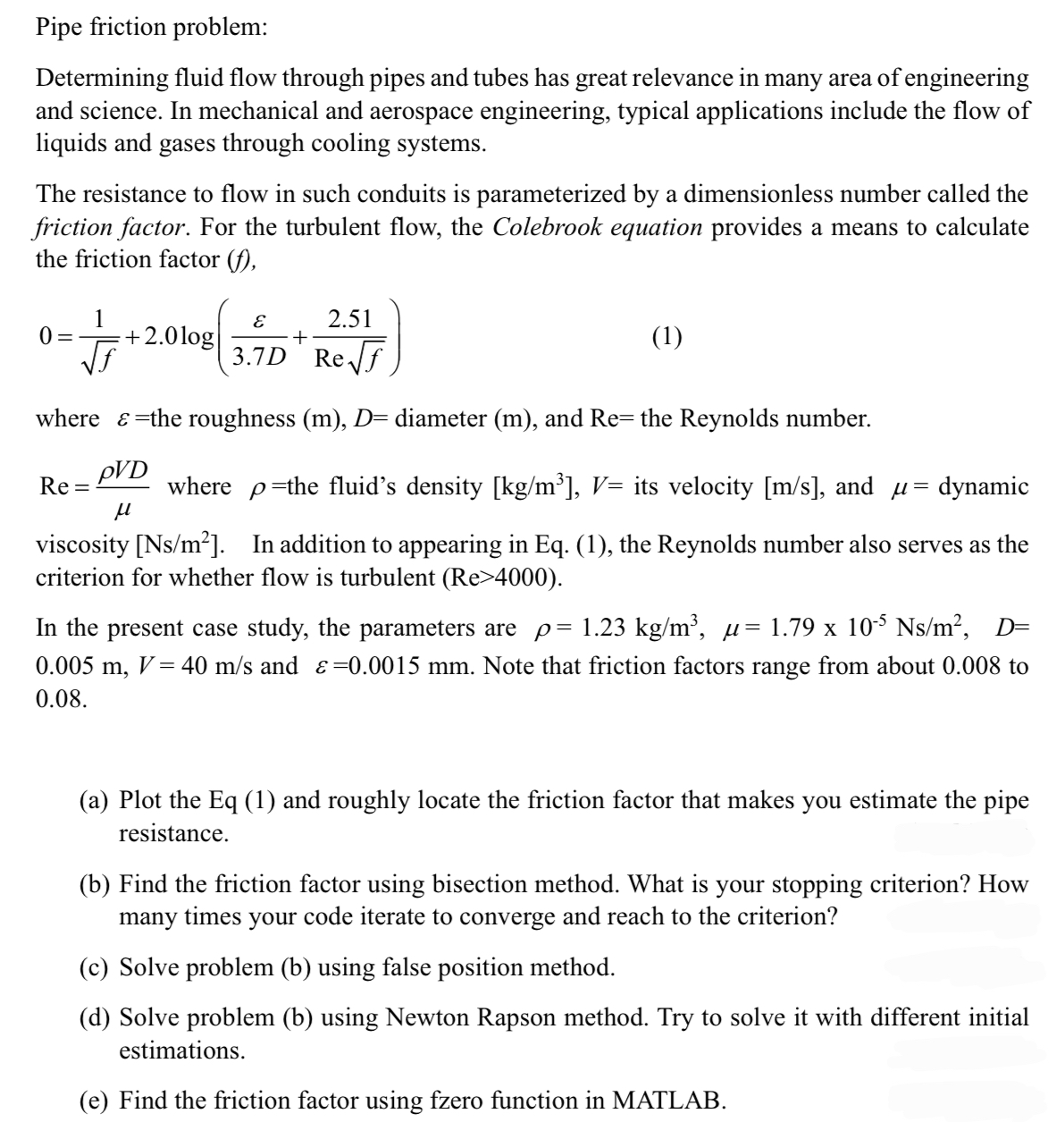 Solved Pipe friction problem:Determining fluid flow through | Chegg.com