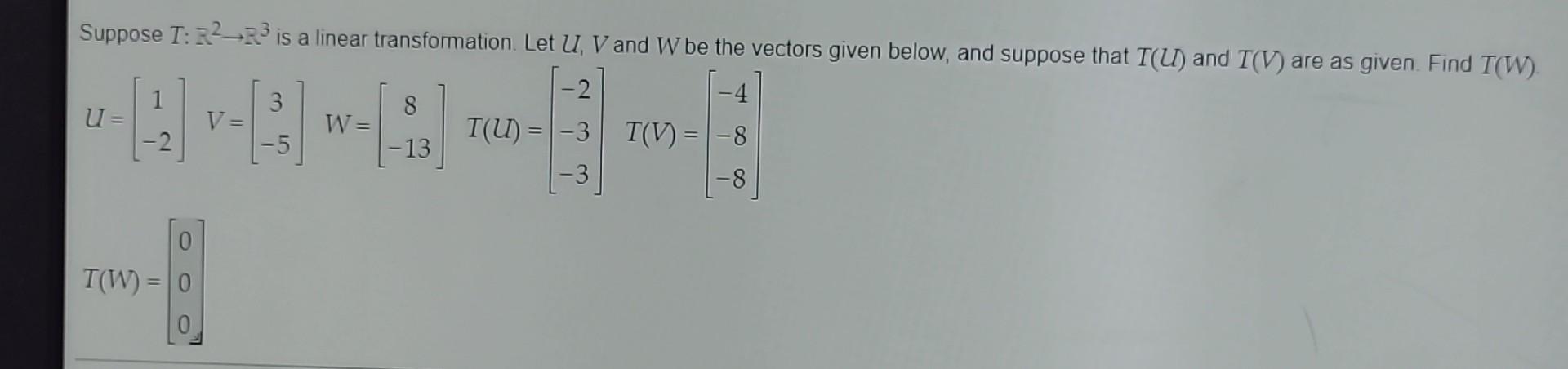 Solved Suppose T: R2 R³ is a linear transformation. Let | Chegg.com