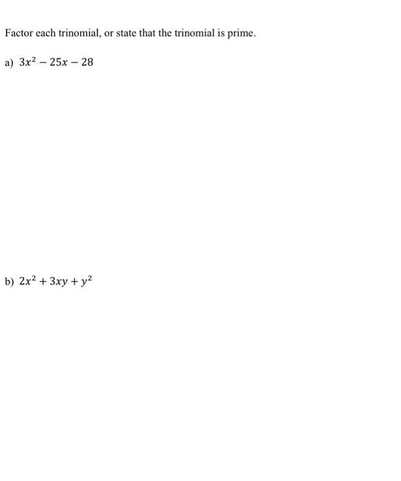 Solved Factor Each Trinomial Or State That The Trinomial Is 