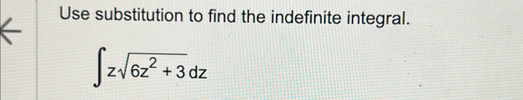 Solved Use substitution to find the indefinite | Chegg.com