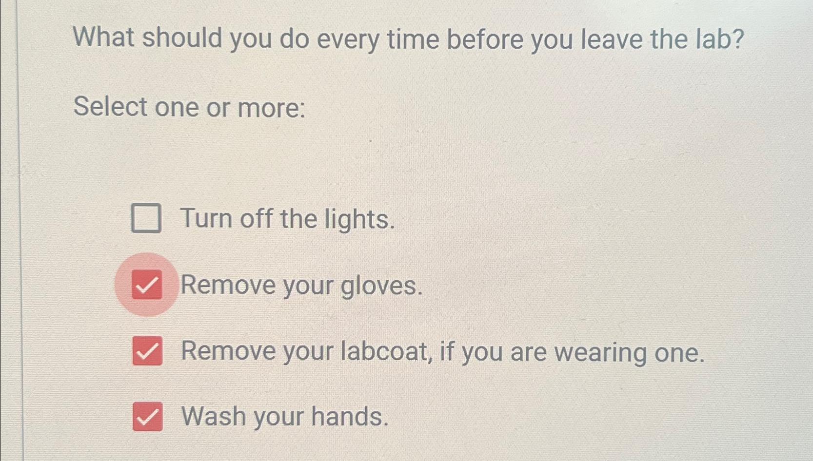 What should you do every time before you leave the | Chegg.com