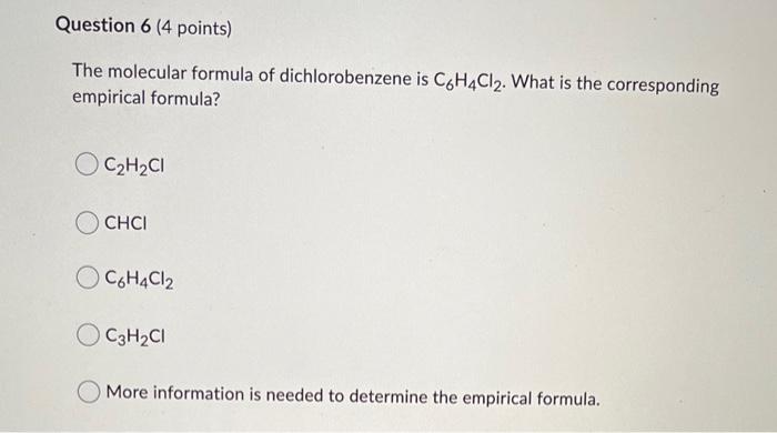 Solved The molecular formula of dichlorobenzene is C6H4Cl2. | Chegg.com