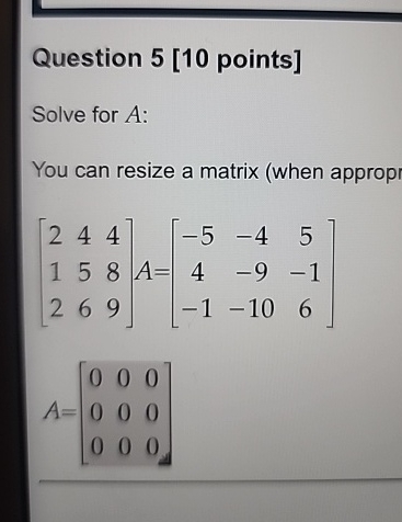 Question 5 [10 ﻿points]Solve for A ﻿:You can resize a | Chegg.com
