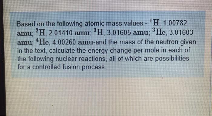 Solved Based on the following atomic mass values - 'H, | Chegg.com