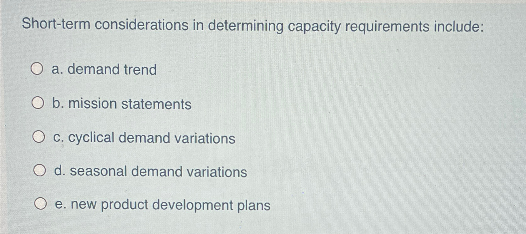 Solved Short-term considerations in determining capacity | Chegg.com