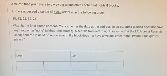 Solved Assume that you have a two way set associative cache | Chegg.com