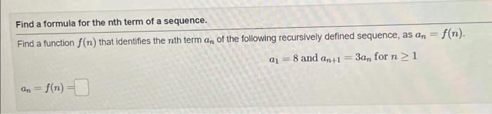 Solved Find a formula for the nth term of a sequence. Find a | Chegg.com